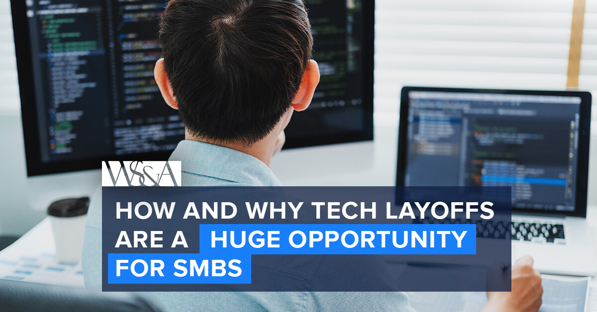 How and Why Tech Layoffs Are a Huge Opportunity for SMBs